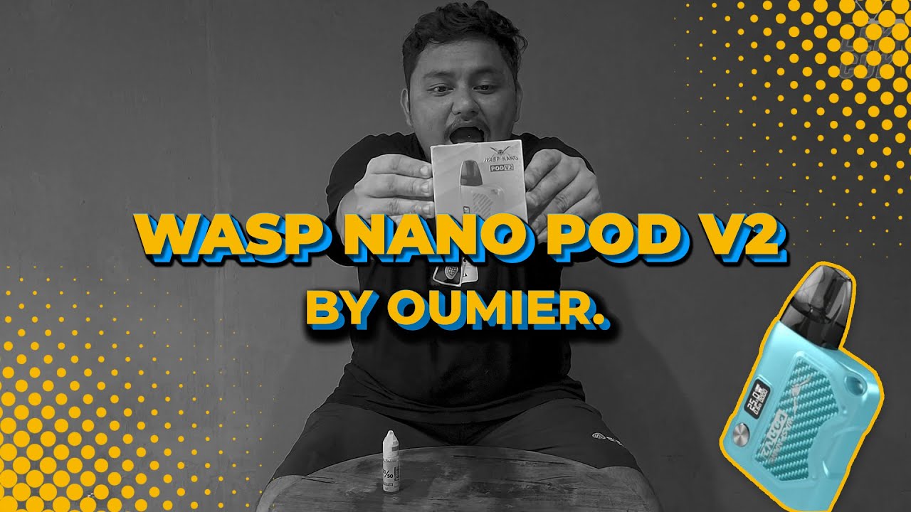 REVIEW WASP NANO POD V2 BY OUMIER. - YouTube