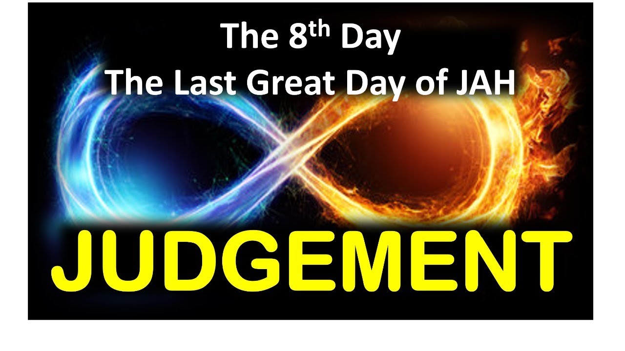 JUDGEMENT DAY - The Eighth Day Feast of Tabernacles - YouTube