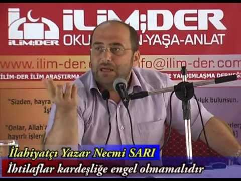 İlahiyatçı Yazar Necmi SARI - ihtilaflar kardeşliğe engel olmamalıdır - www.ilim-der.com