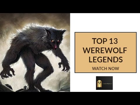 Top 13 Werewolf Legends - YouTube