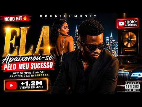 Ela Apaixonou-se Pelo Meu Sucesso 💸💔 | BRUNIUHMUSIC | Música Oficial 2026