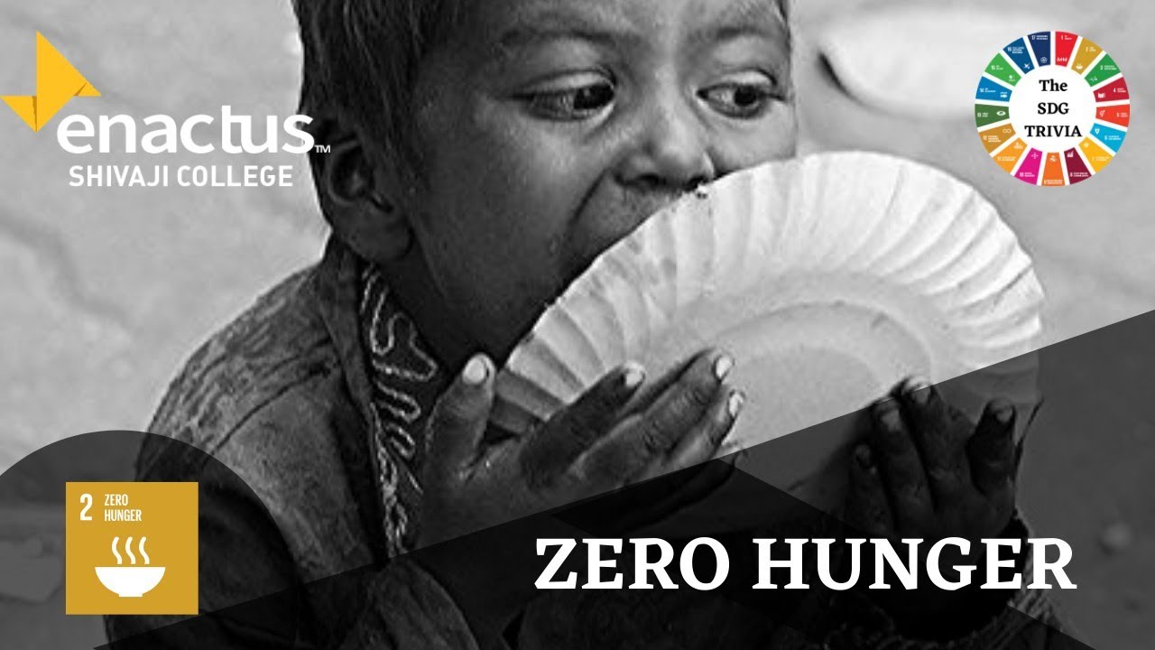 THE SDG TRIVIA | UN SDG 2 | ZERO HUNGER | ENACTUS SHIVAJI | SUSTAINABLE ...