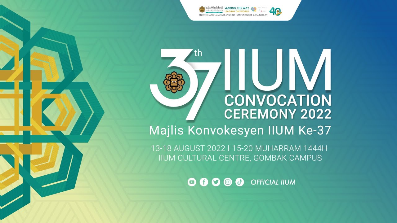 37TH IIUM CONVOCATION CEREMONY - SESSION 1 - YouTube