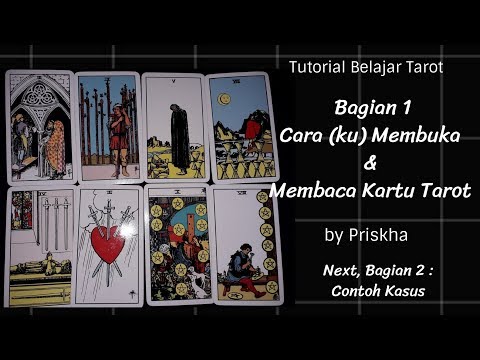 (Part 1) Cara(ku) Membuka & Membaca Kartu Tarot + Contoh Kasus