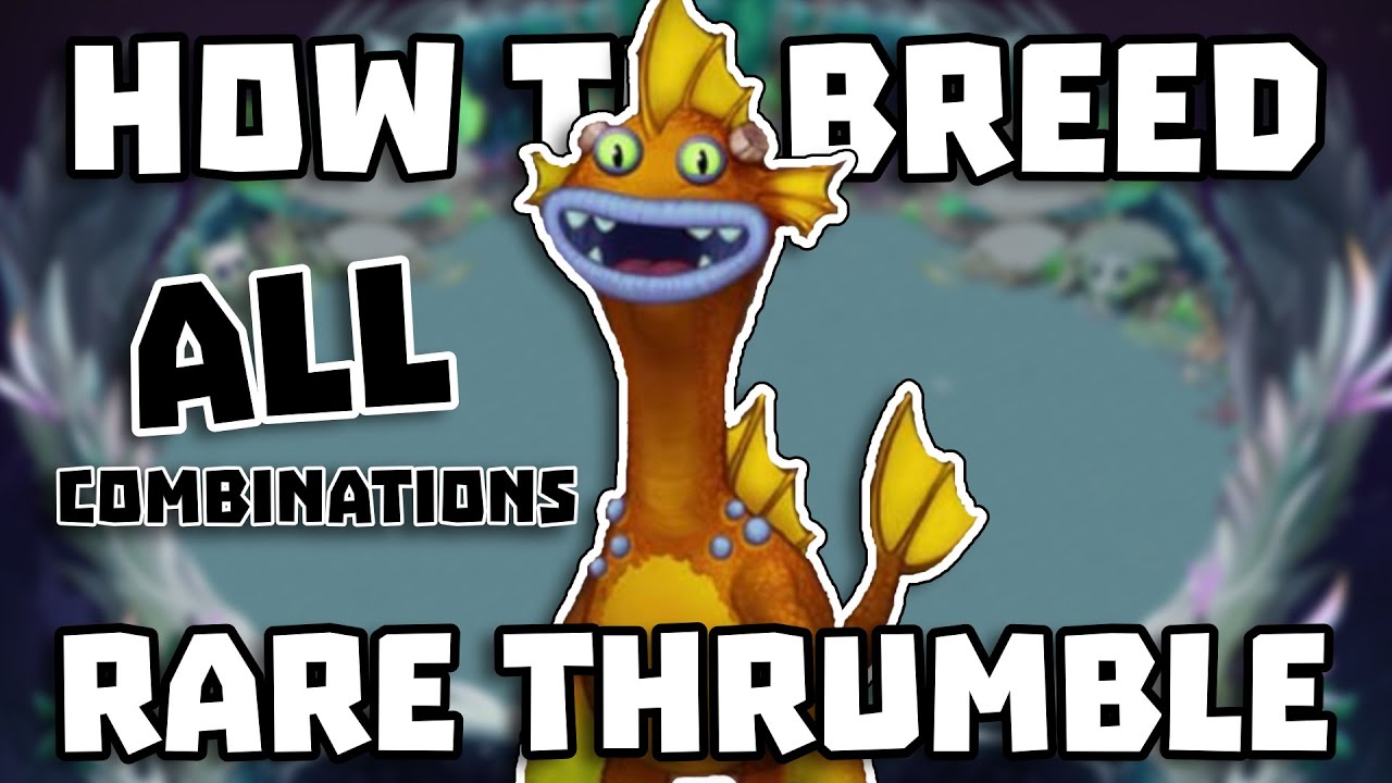 How to breed Rare Thrumble | My Singing Monsters - YouTube
