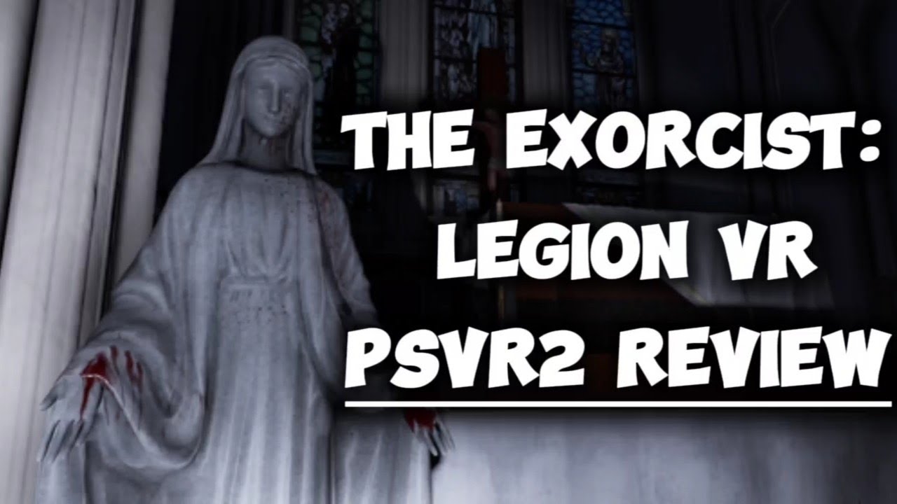 The Exorcist: Legion VR (Deluxe Edition) PSVR2 Review - YouTube