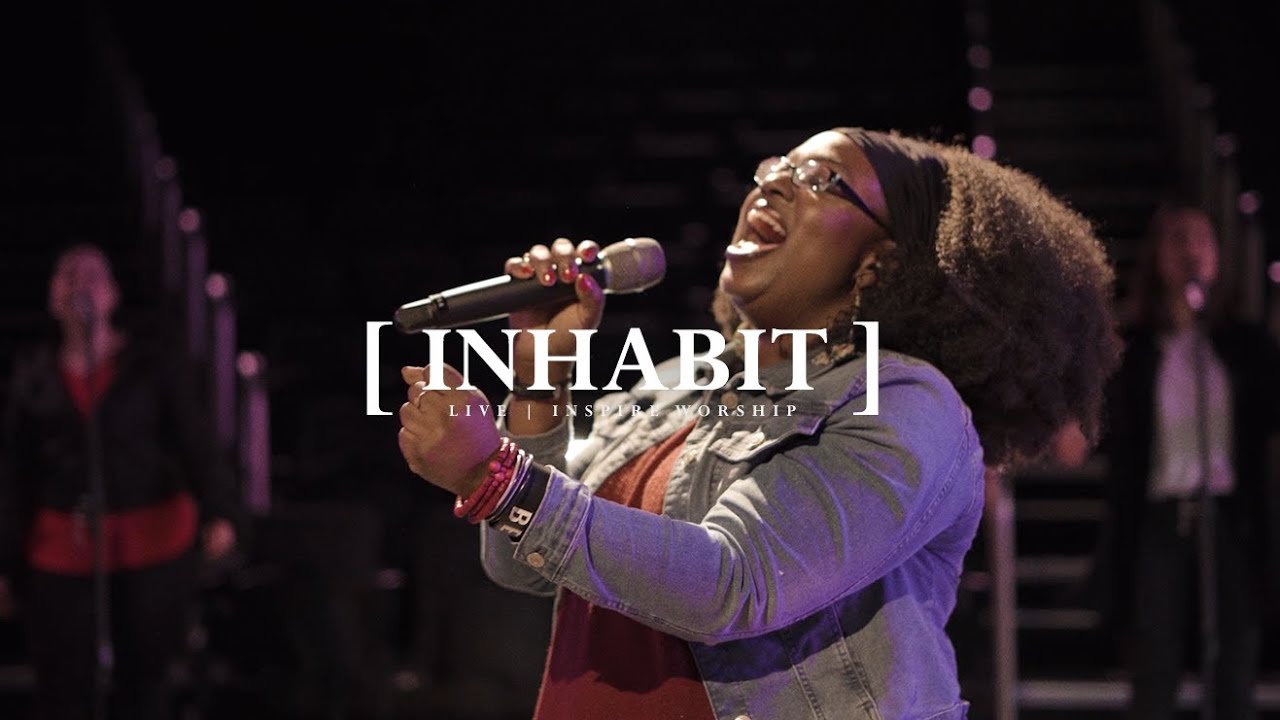 Inhabit | Live | Inspire Worship - YouTube