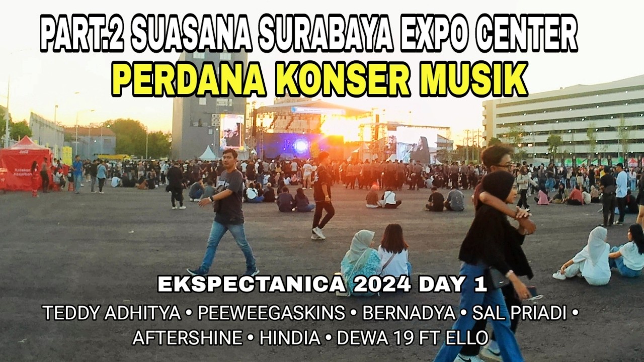 EVENT SURABAYA || PART.2 SUASANA SURABAYA EXPO CENTER (SBEC) KONSER ...