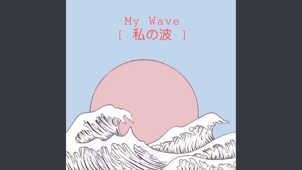 My Wave - YouTube