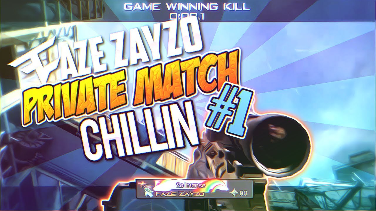 FaZe Zayzo | Private Match Chillin | #1 - YouTube