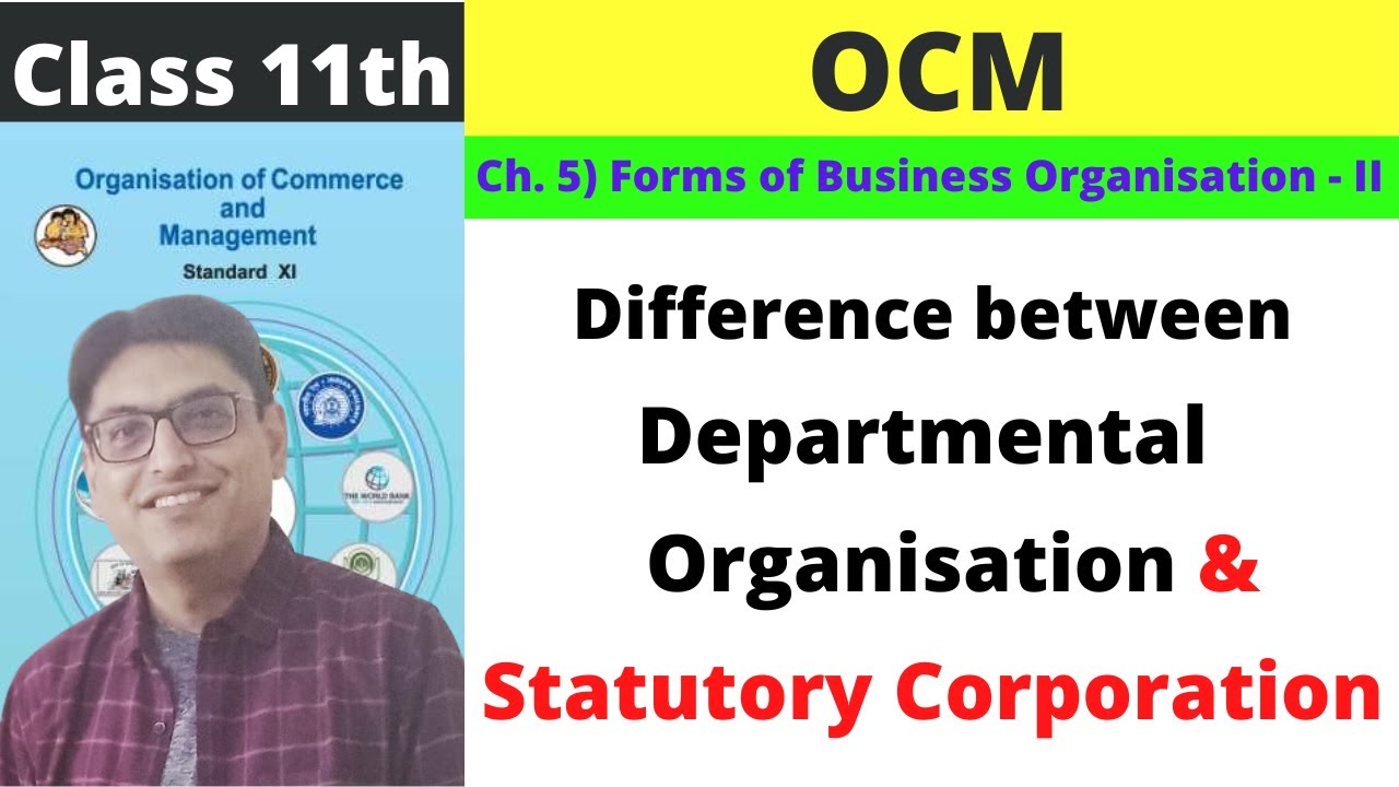 Difference between Departmental Organisation and Statutory Corporation ...