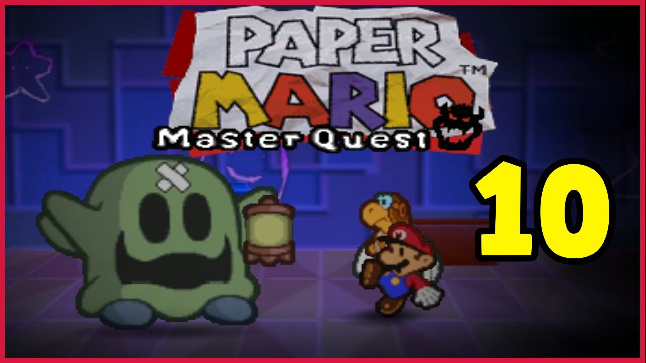 [Part 10] Paper Mario Master Quest ~Roadblocks A Plenty~ - YouTube