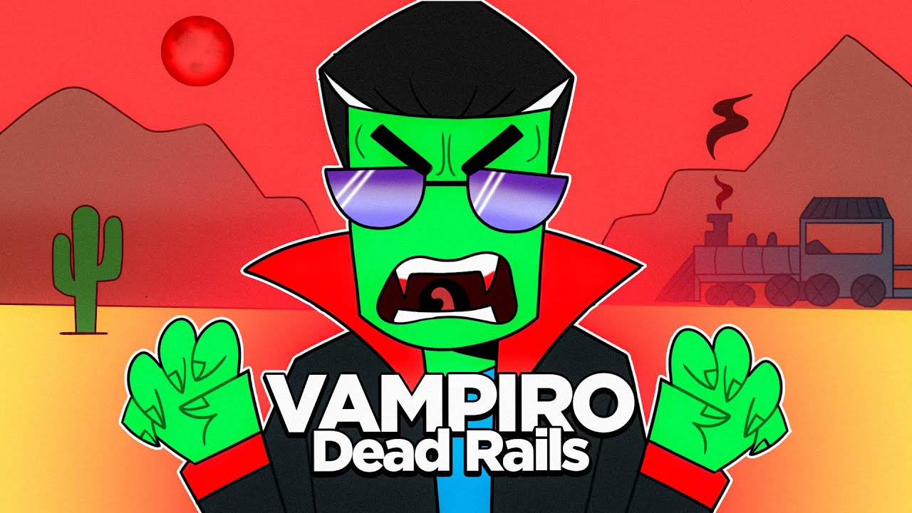 EU VIREI UM VAMPIRO NO DEAD RAILS!!! - YouTube