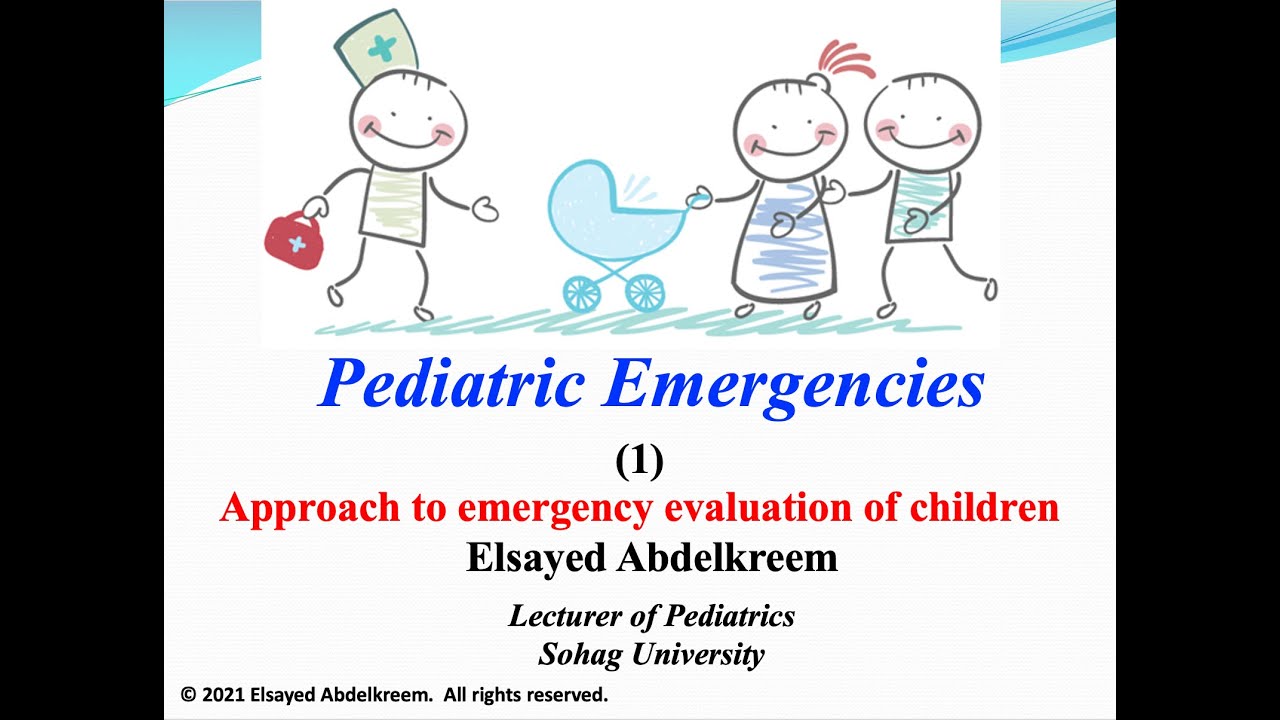 Ped_ER_2021: (1) Approach to emergency evaluation of children - YouTube