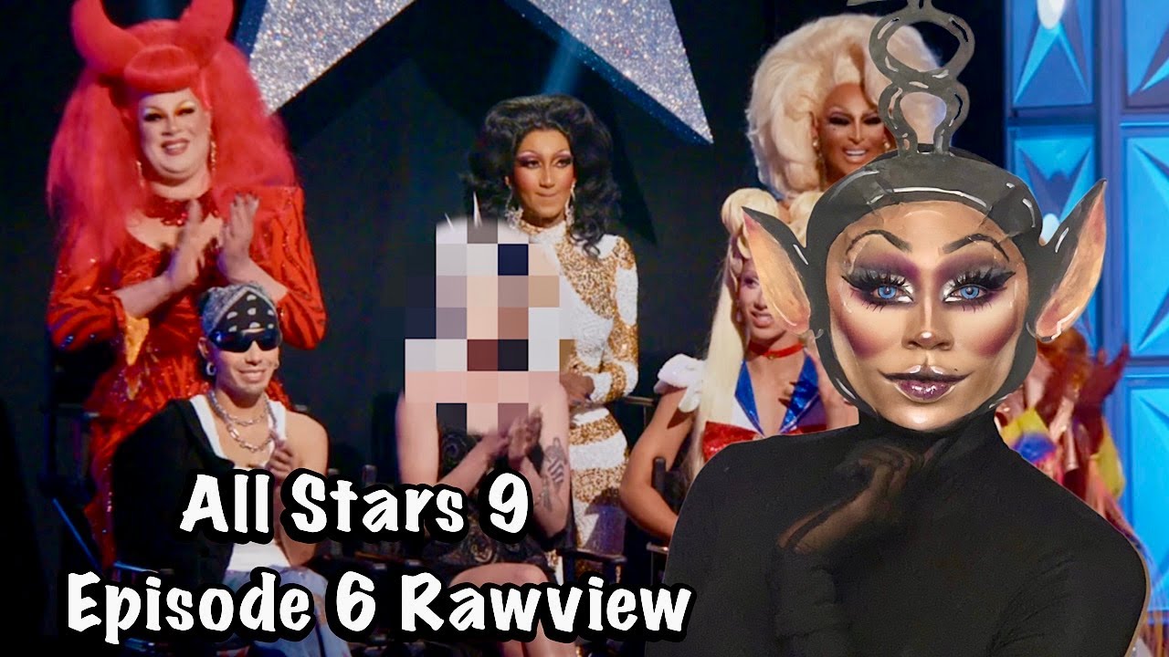 Rupaul's Drag Race All Stars 9 Episodes 6 Rawview - YouTube