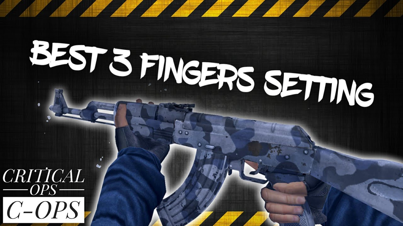 CRITICAL OPS - BEST 3 FINGERS SETTING | Gaming COP - YouTube