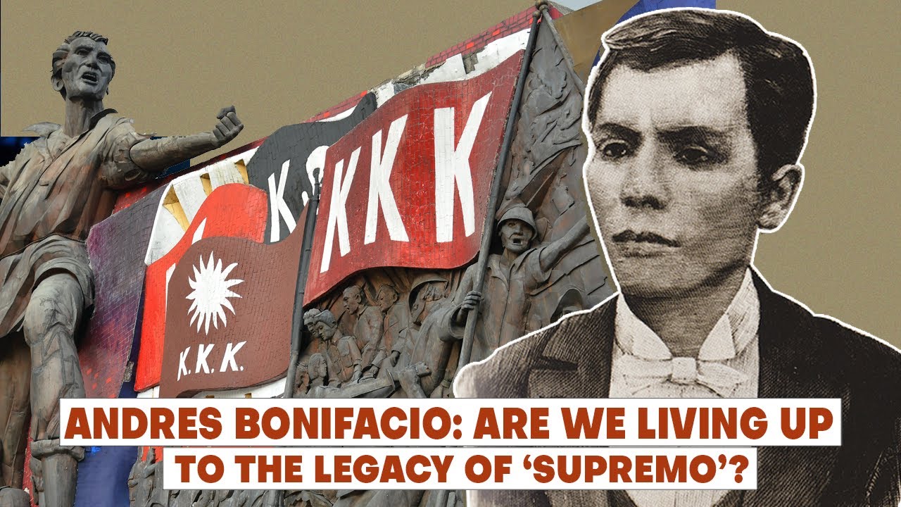 Andres Bonifacio: Are We Living Up To The Legacy Of ‘Supremo’? - YouTube