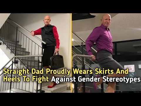 Straight Dad Proudly Wears Skirts And Heels To Fight Against Gender ...