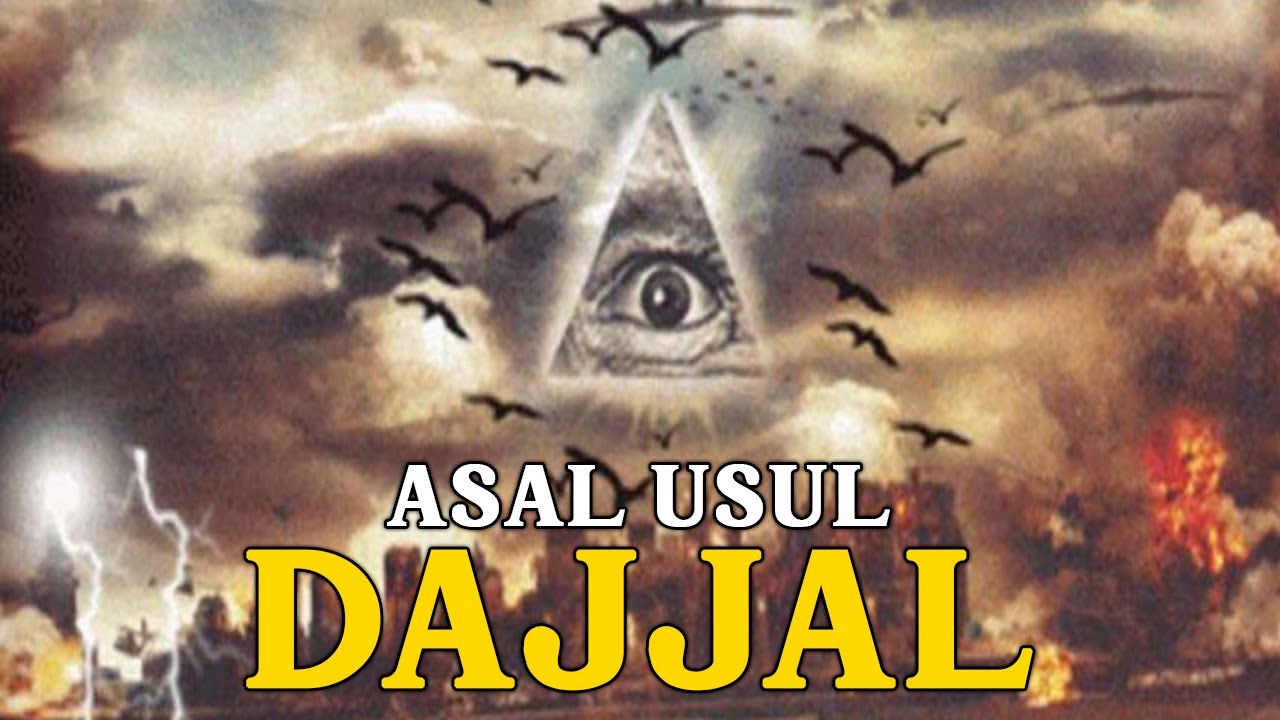 INILAH SEJARAH ASAL USUL DAJJAL - YouTube