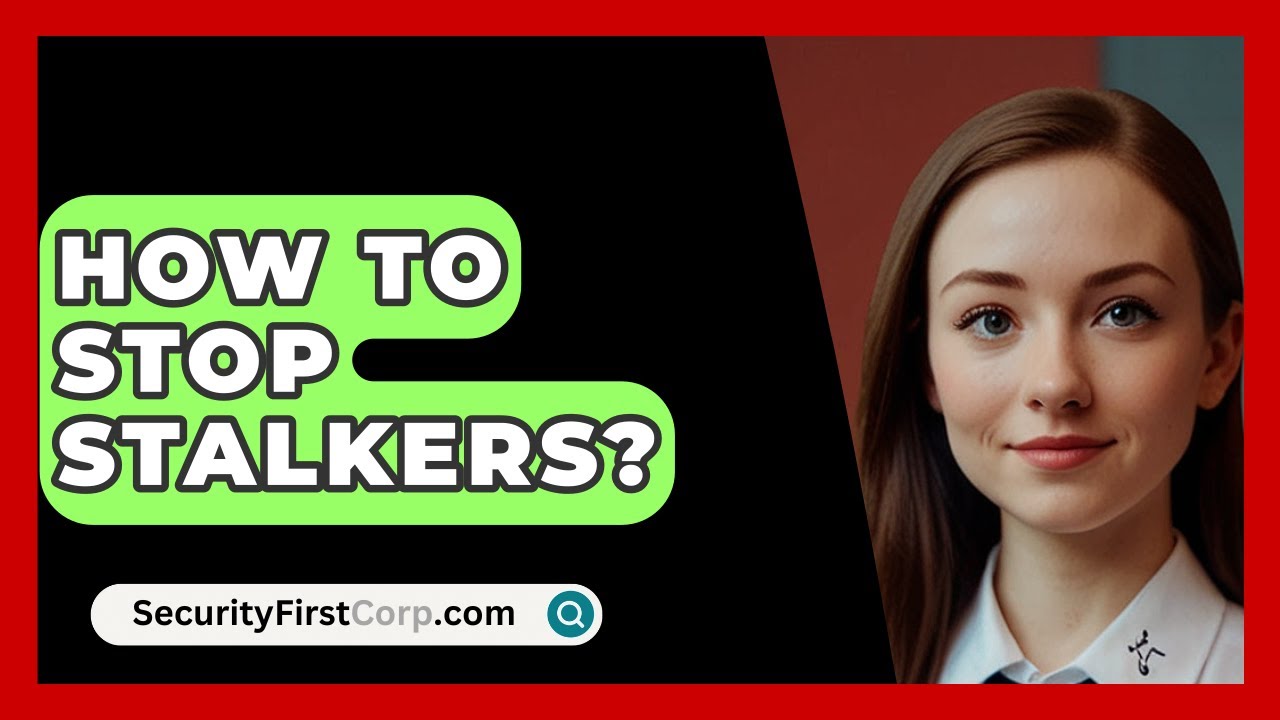 How To Stop Stalkers? - SecurityFirstCorp.com - YouTube