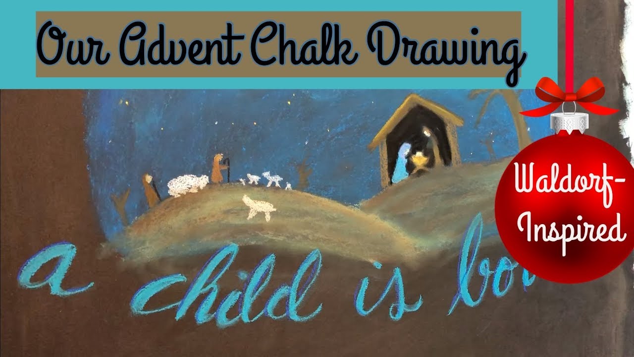 Advent Chalk Drawing // Waldorf-Inspired // Homeschool Classroom - YouTube