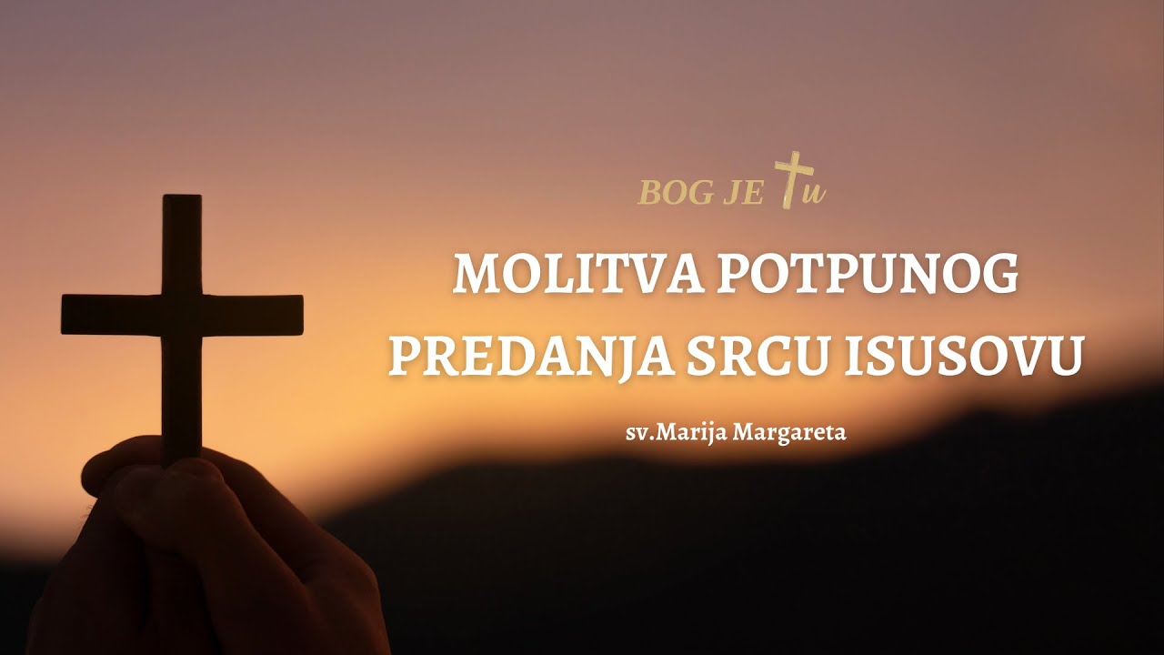 Molitva potpunog predanja Srcu Isusovu - YouTube
