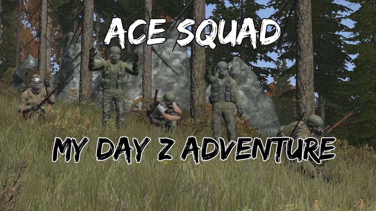 Ace Squad | DayZ Standalone Adventure Ep.3 - YouTube