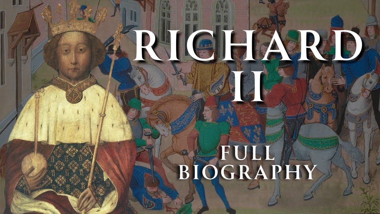 Richard II of England | Full Biography | Human Voiced, No Ads - YouTube