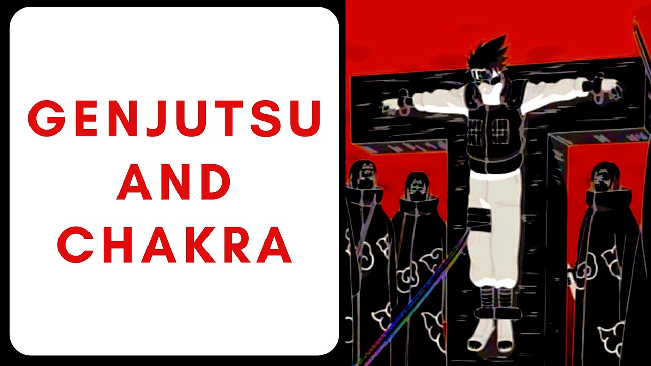 Chakra And Genjutsu - YouTube