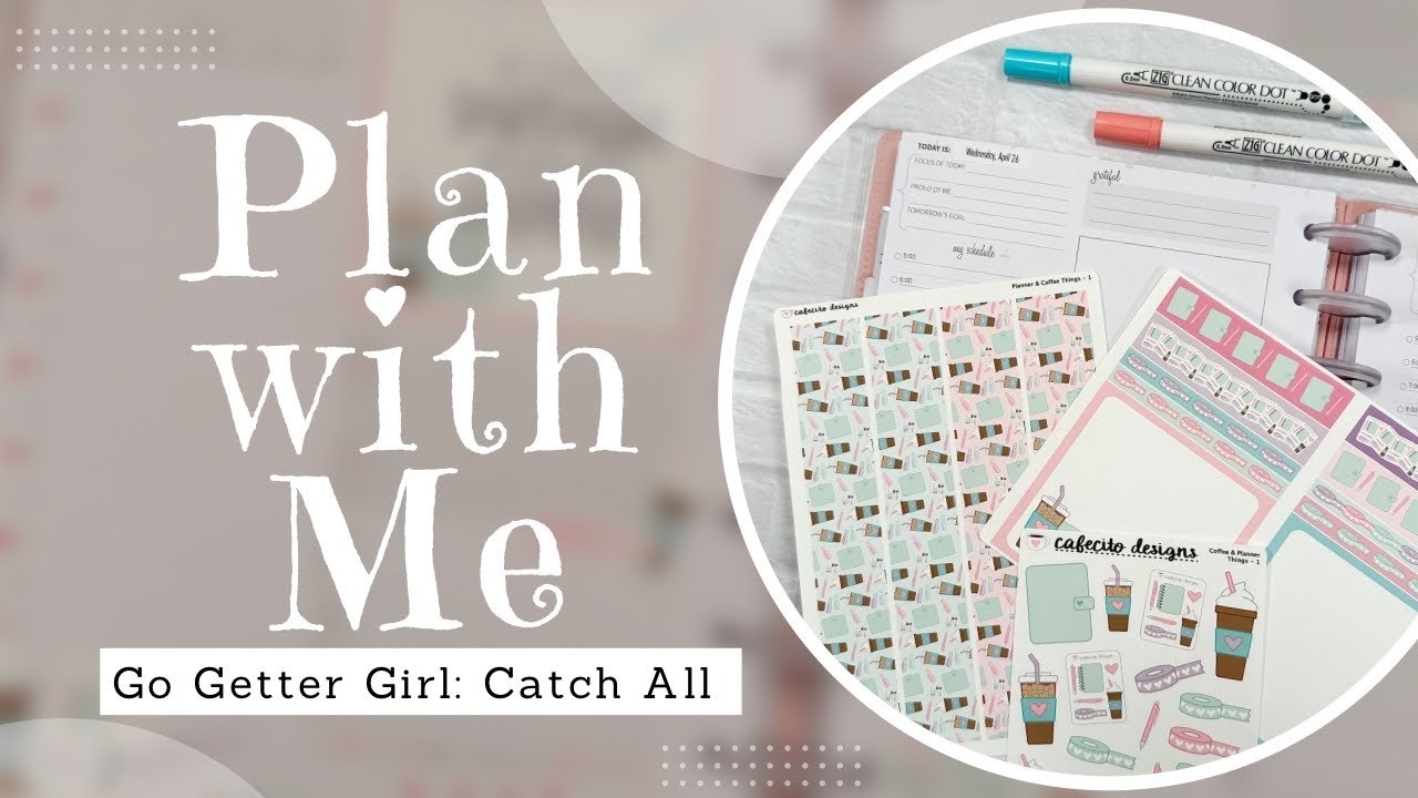 PLAN WITH ME | Go Getter Girl Planner | Go Getter Girl Daily Planner ...