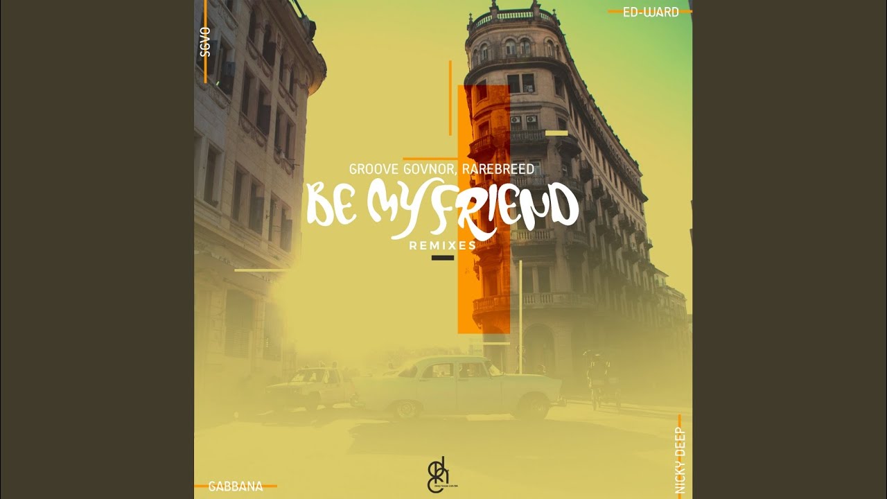 Be My Friend (SGVO Urban Dub Mix) - YouTube