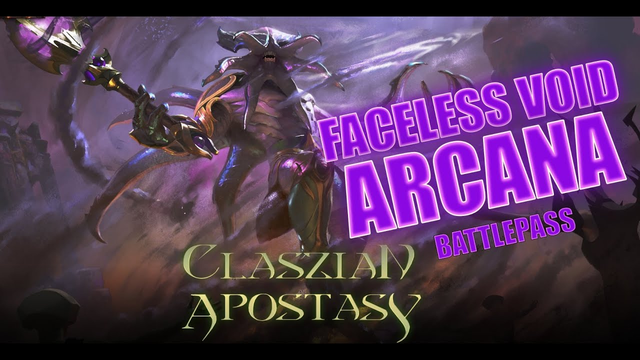 FACELESS VOID ARCANA - Claszian Apostasy (DOTA 2 TI11 Battle Pass ...