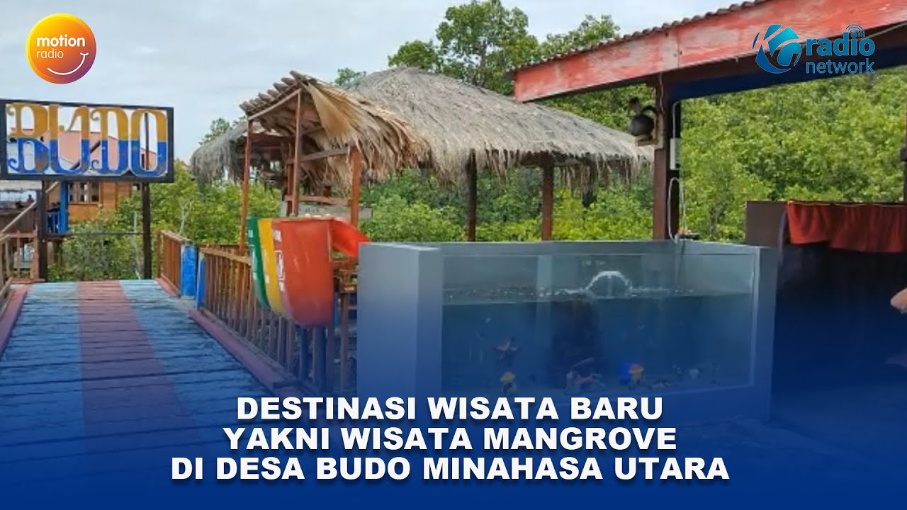 DESTINASI WISATA BARU YAKNI WISATA MANGROVE DI DESA BUDO MINAHASA UTARA ...
