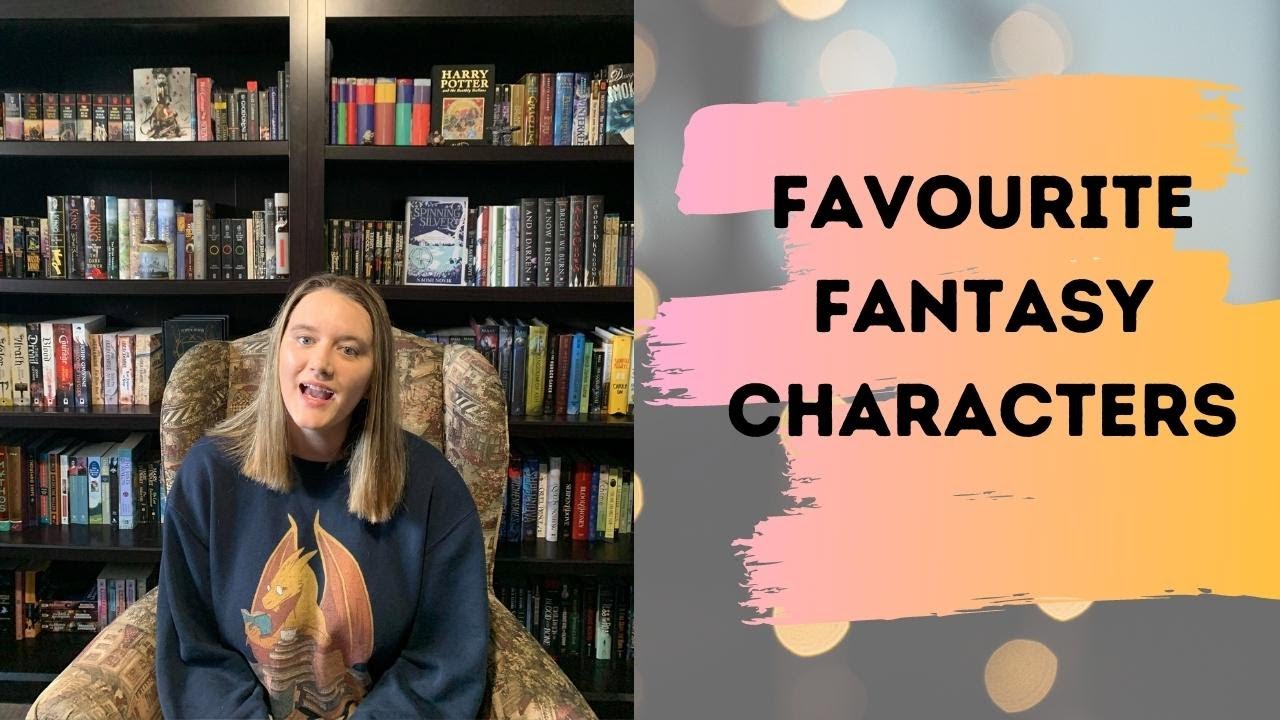 My 10 Favourite Fantasy Characters - YouTube
