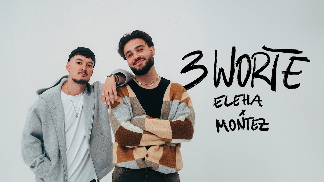 ELEHA x Montez - 3 Worte (Official Video) - YouTube