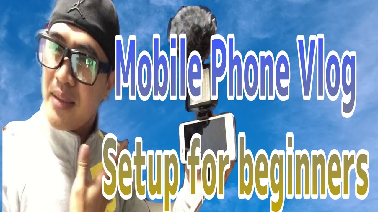 Mobile Phone Vlog Setup for Beginners!#001 - YouTube