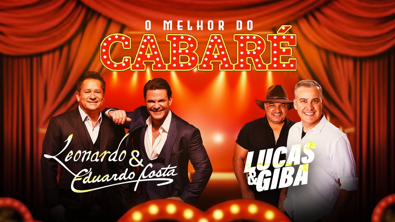 AS MELHORES DO CABARÉ - LEONARDO E EDUARDO COSTA E LUCAS E GIBA. - YouTube