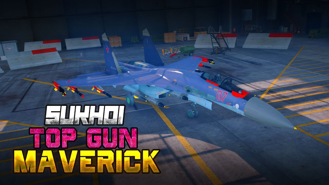 Sukhoi Top Gun Maverick Edition BY A&G Team [IRASHAIMASE] - YouTube