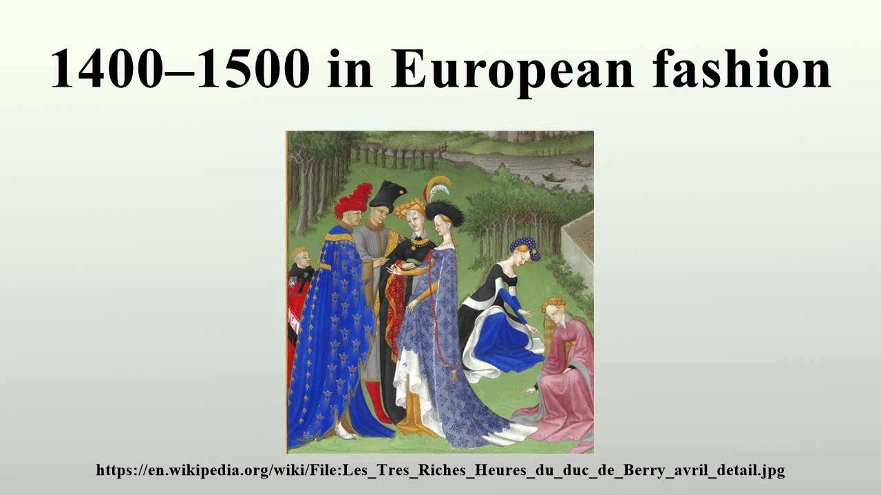 1400–1500 in European fashion - YouTube