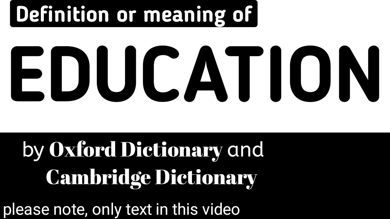 Definition or Meaning of Education by Oxford and Cambridge Dictionary ...