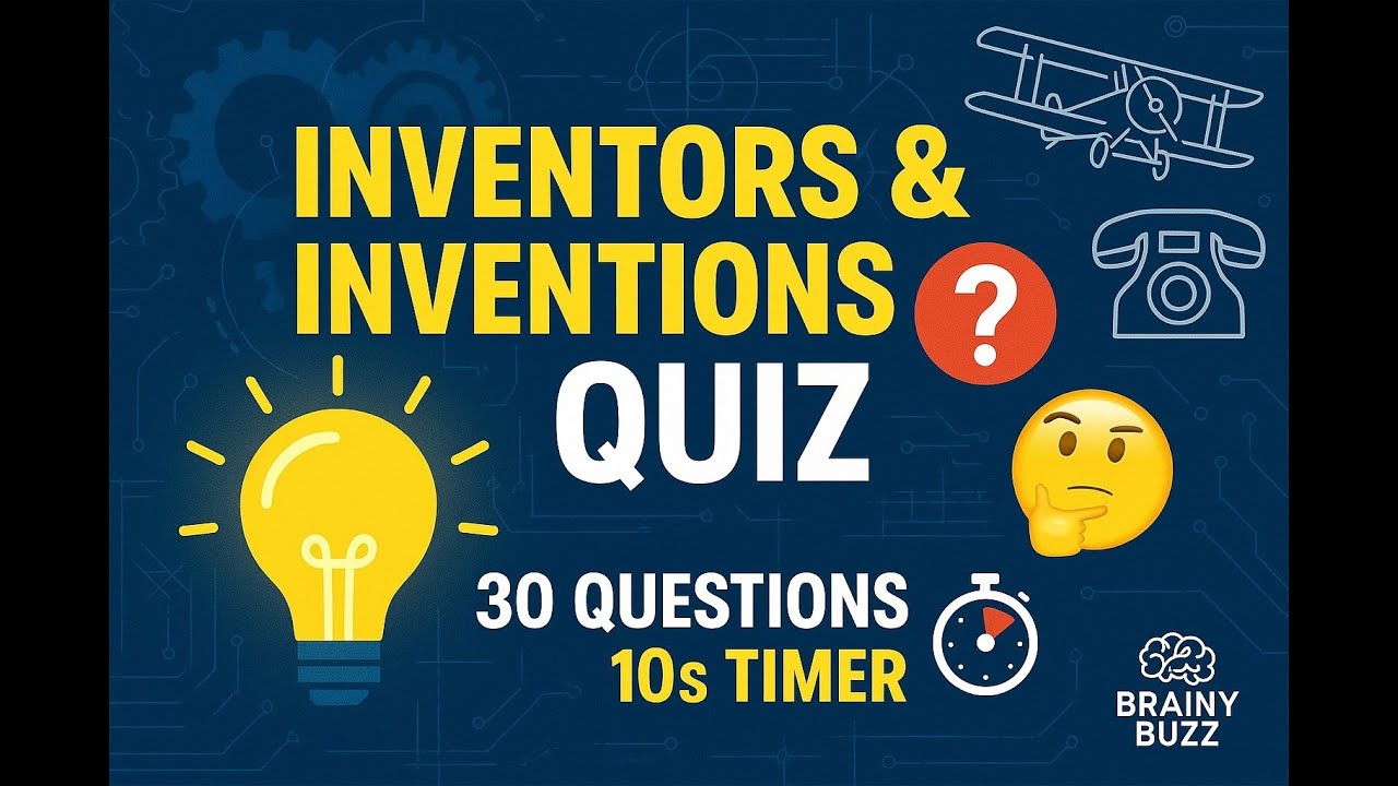 "Inventors & Inventions Quiz 🧠 | 30 Questions | 10 Sec Timer Challenge ...