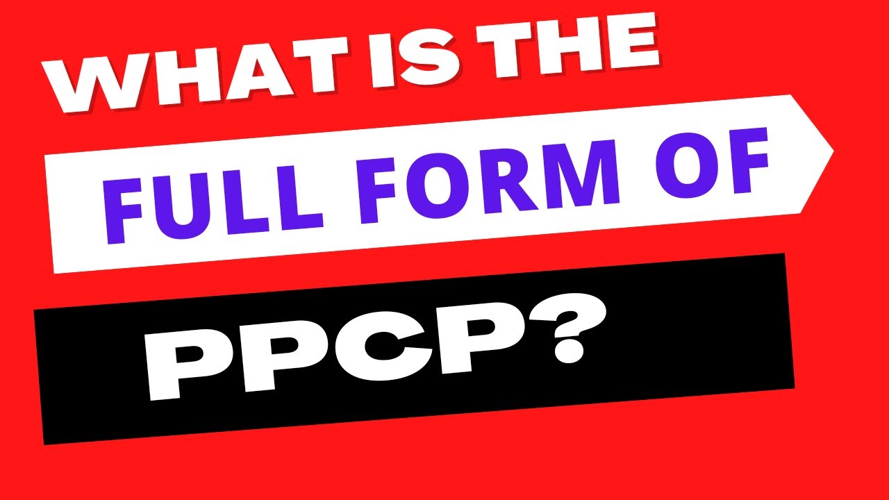 PPCP FULL FORM PART (969) - YouTube