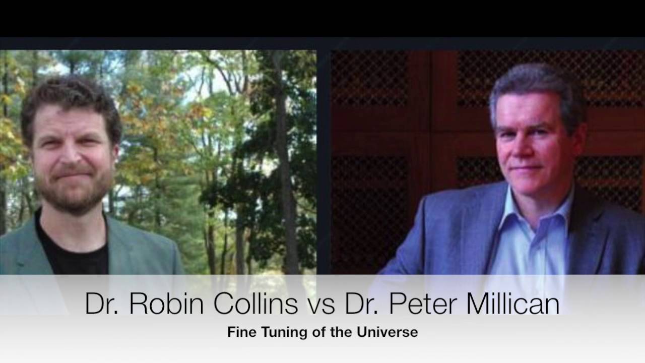 Fine Tuning of the Universe - Dr. Robin Collins vs Dr. Peter Millican ...