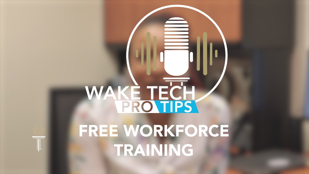 Wake Tech Pro Tips - Free Workforce Training - YouTube