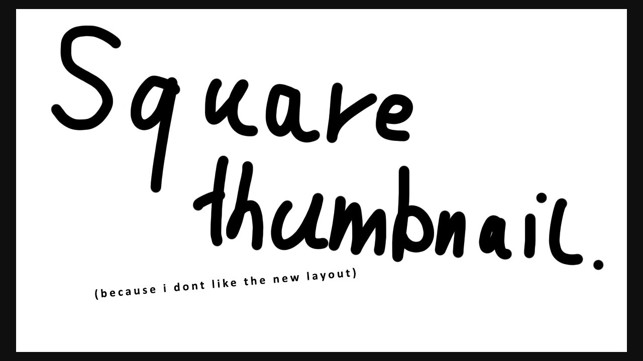 square thumbnail. - YouTube