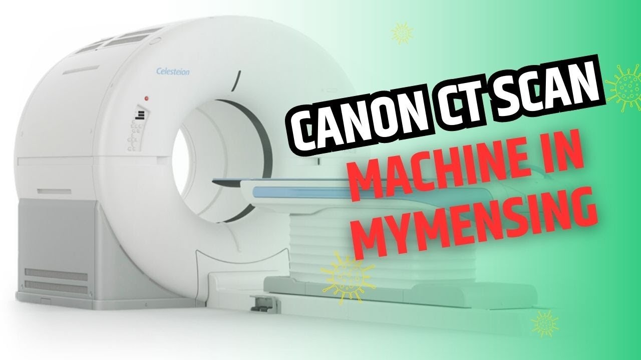 Best CANON CT scan machine in Mymensingh Hospital - YouTube
