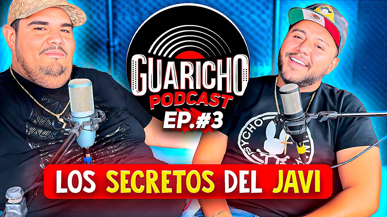 LOS SECRETOS DEL JAVI DEL PATRÓN NETO - GUARICHO PODCAST #3 - YouTube