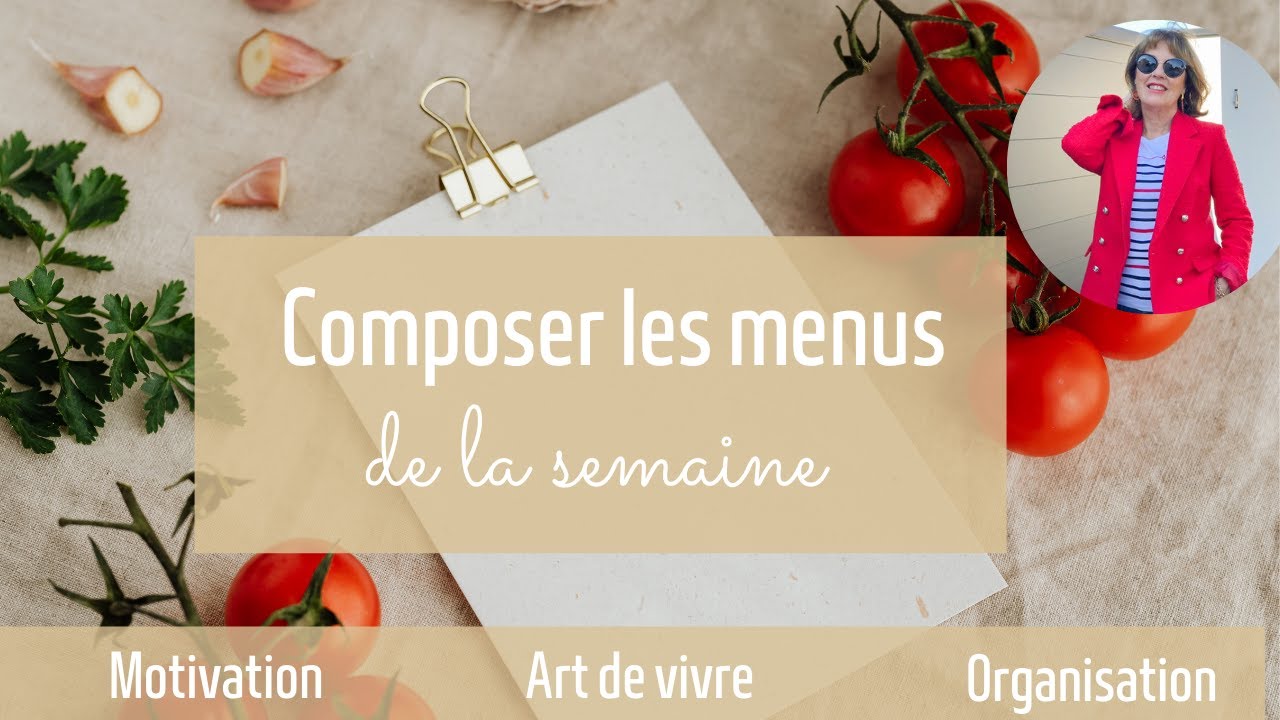 Comment composer ses menus de la semaine - YouTube