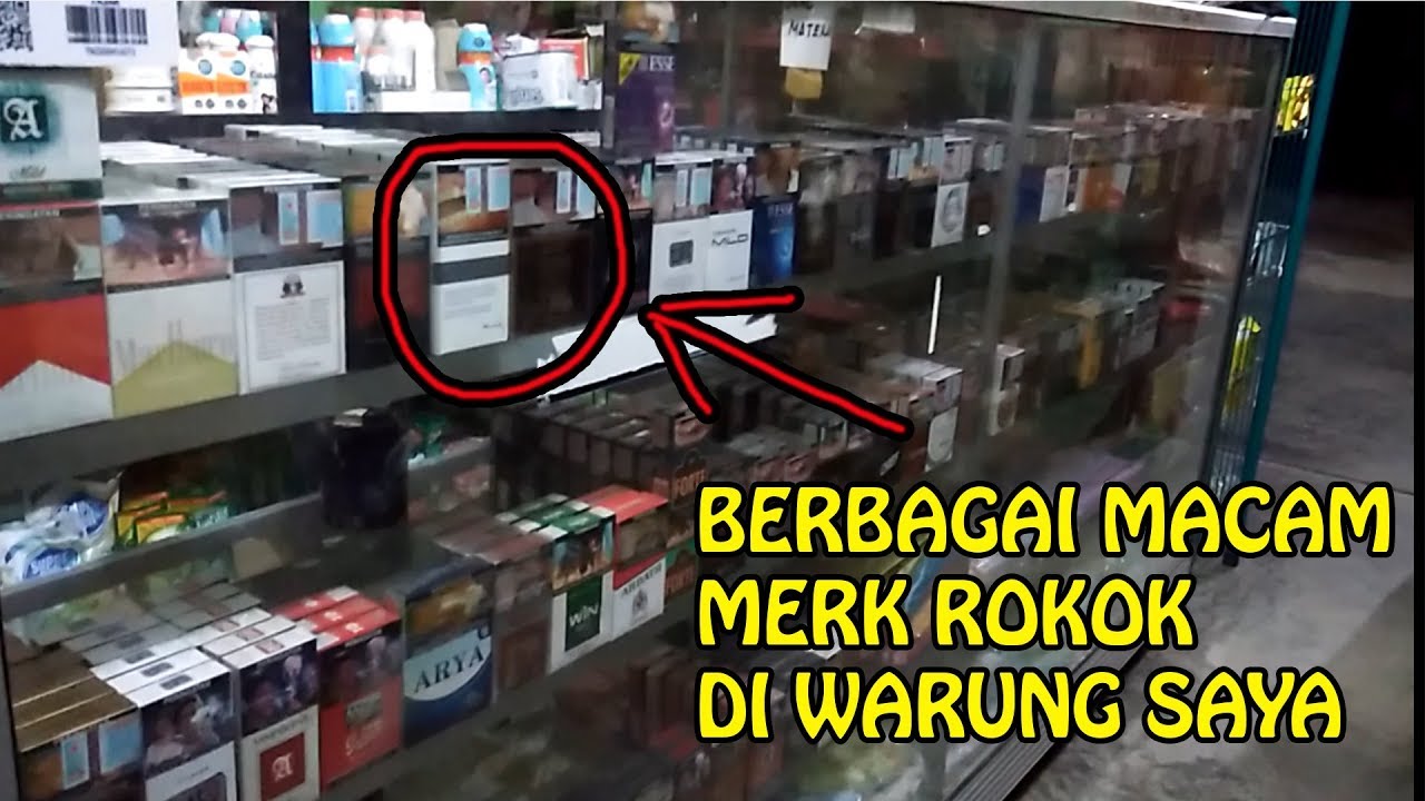 BERBAGAI MERK ROKOK YG SAYA JUAL DI WARUNG BANYAK JUGA - YouTube