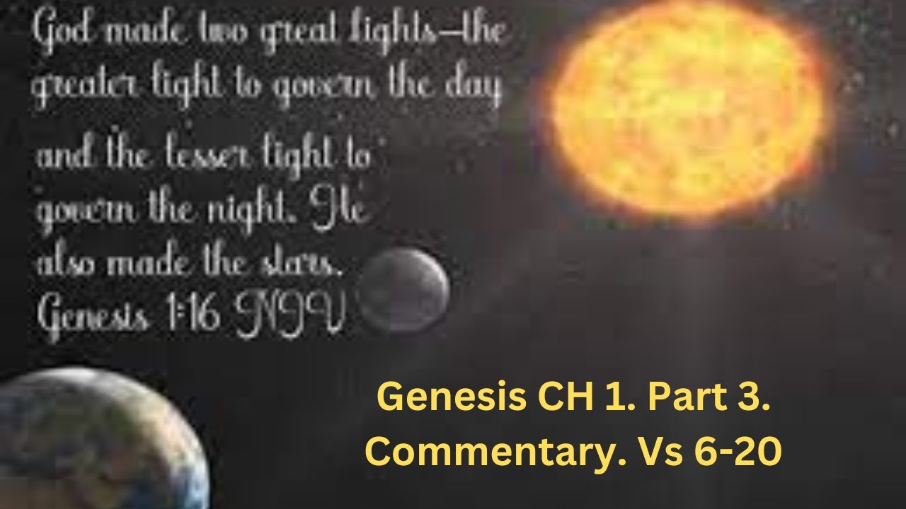 Commentary on The Book of Genesis. From the Beginning. CH 1. Part 2. VS ...